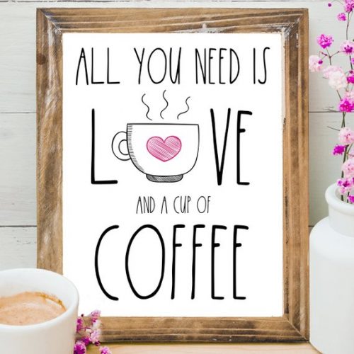 Coffee Bar Signage "All you need is love & coffee" -Press Print Party!