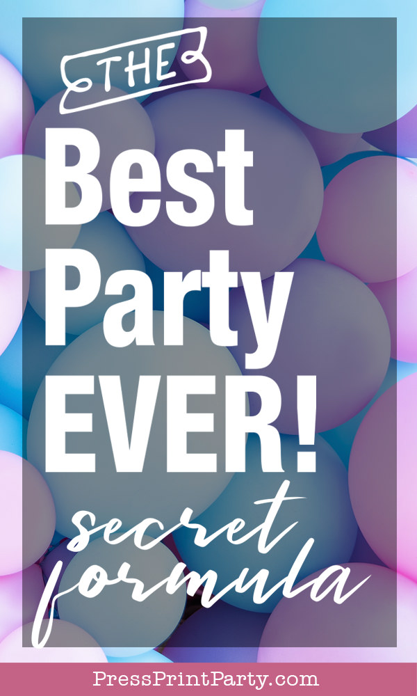 How to Throw an Unforgettable Party in 3 Easy Steps - Press Print Party!