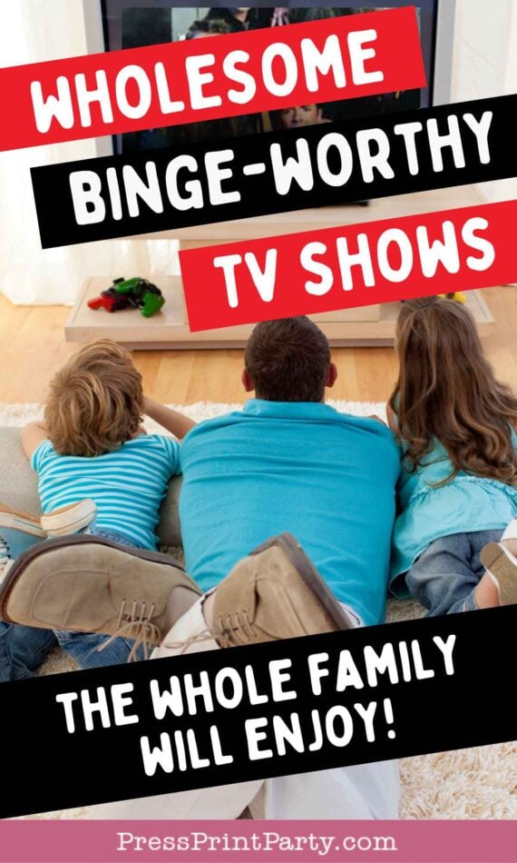 Binge-Worthy Clean Family TV Shows Everyone Will Enjoy -Wholesome tv