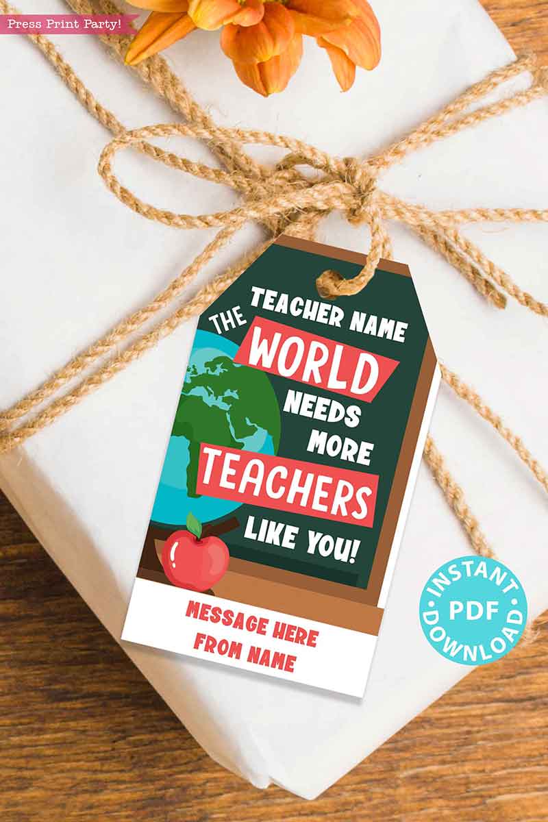 Teacher Appreciation Gift Tag Printable, The World Needs More Teachers ...
