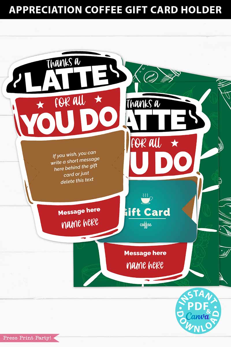 Coffee Gift Card Holder - Thanks a Latte for all You Do - Press Print ...