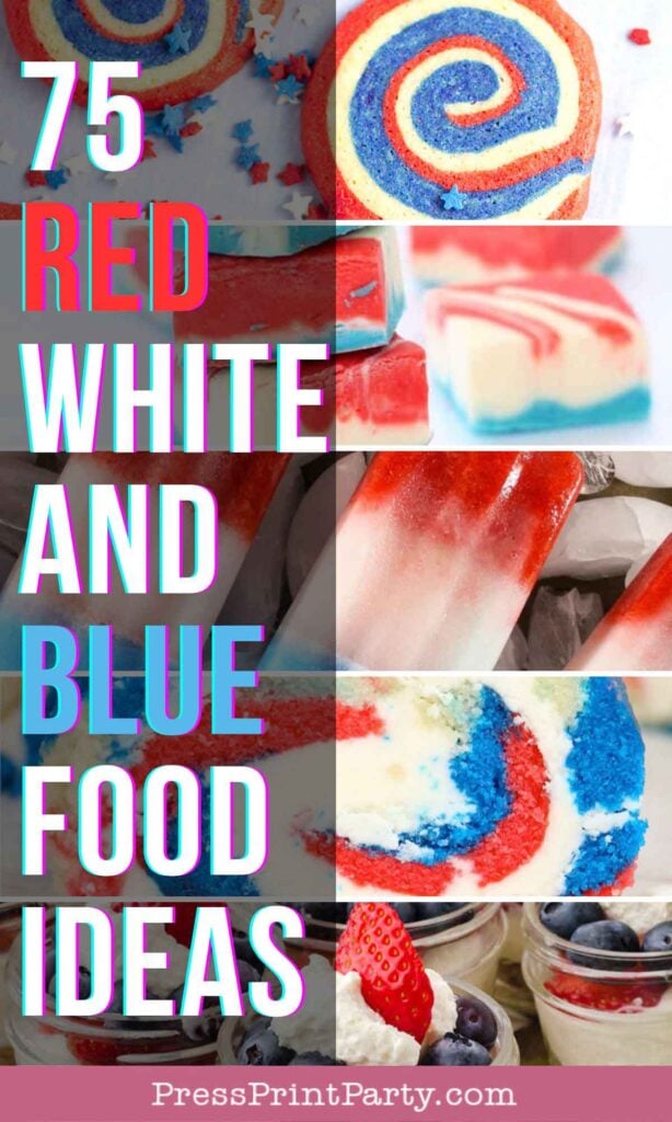 75 Red White and Blue Food Ideas For the Perfect Patriotic Spread
